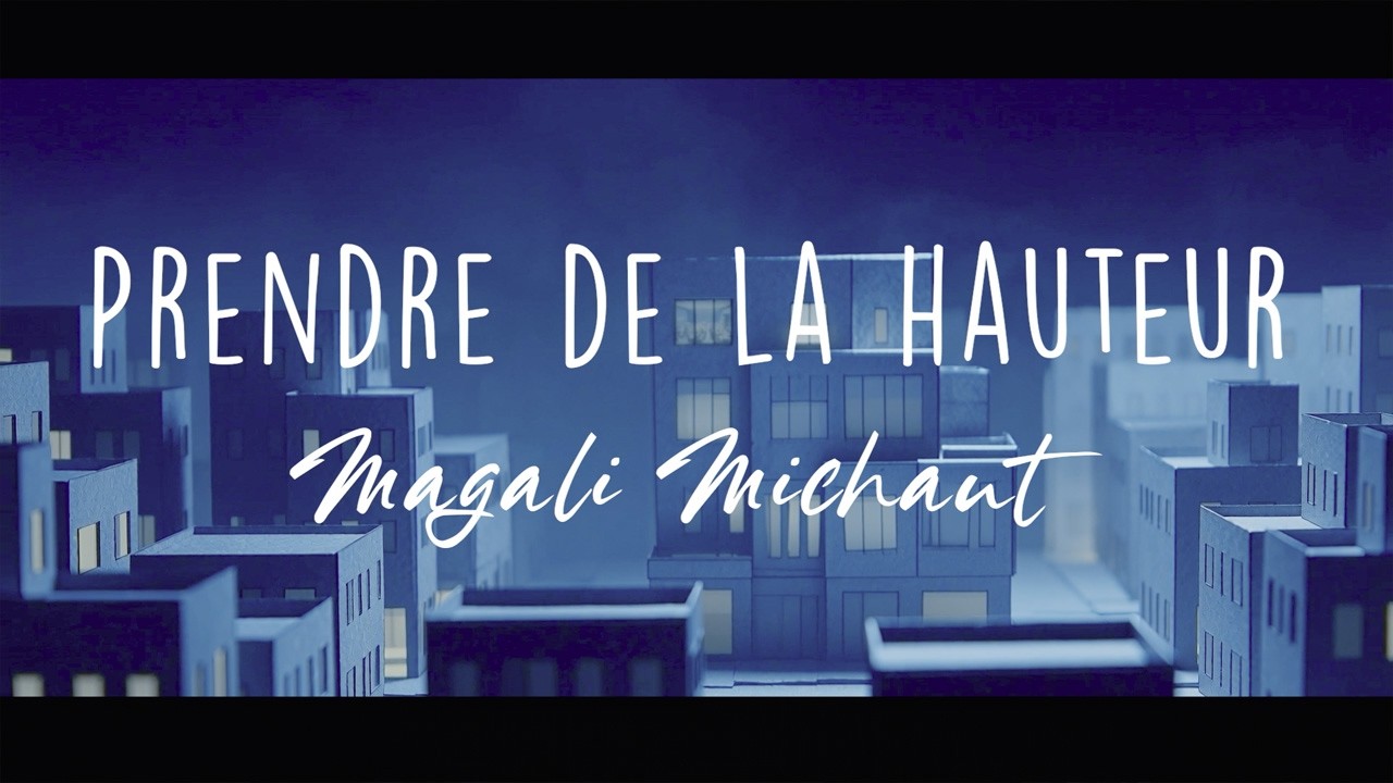 Magali Michaut - Prendre de la hauteur (Clip Officiel)