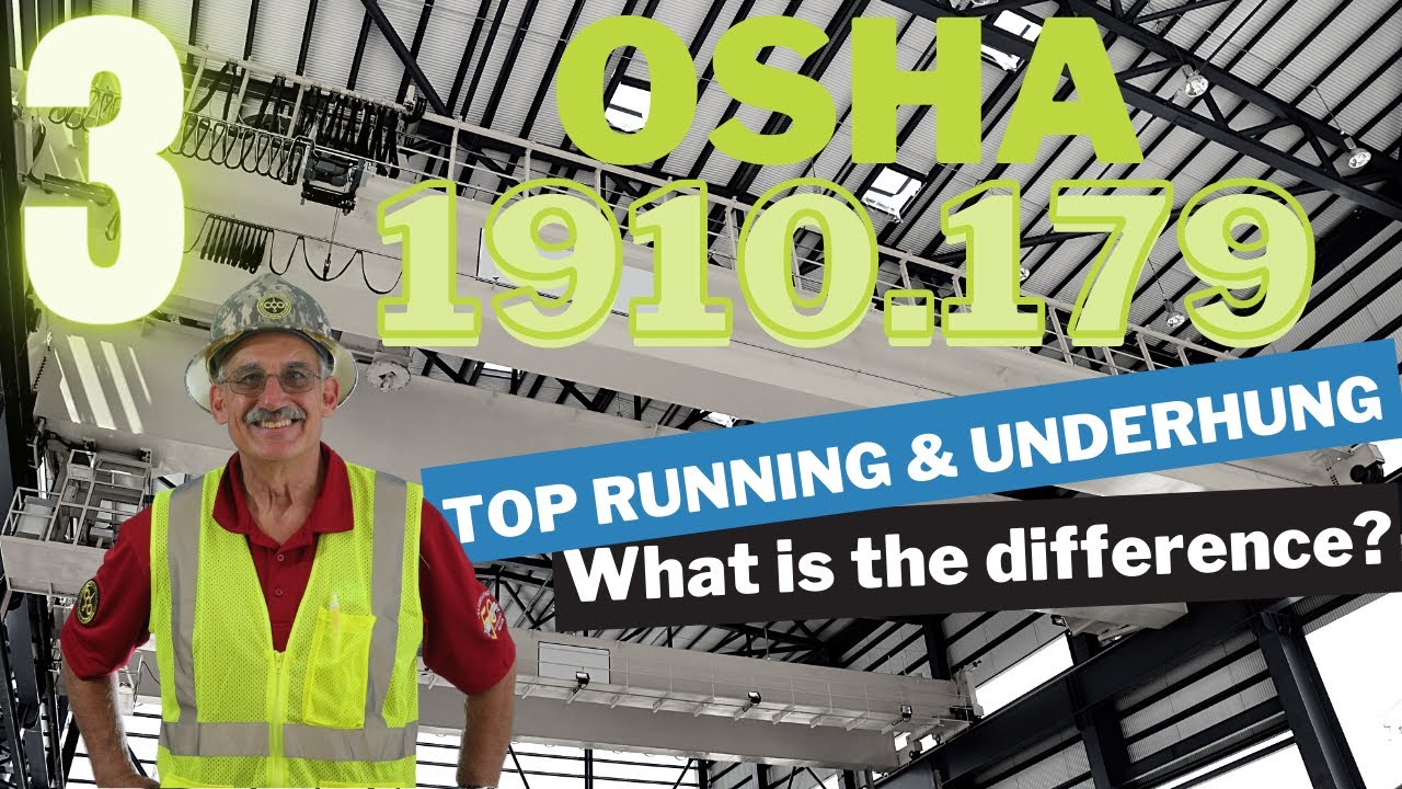 OSHA 1910.179 - 3 - What is the difference between top-running & underhung cranes?