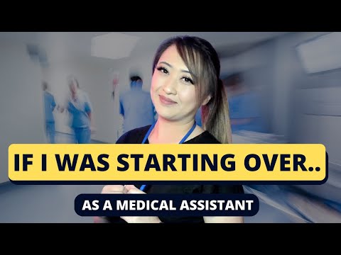 If I Was Starting Over as a Medical Assistant Here's What I'd Do...