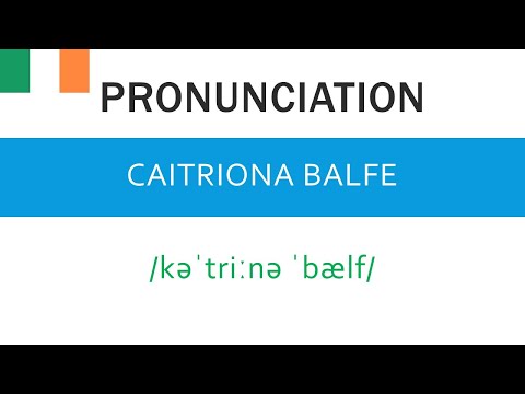 How to pronounce Caitriona Balfe - Speak Right