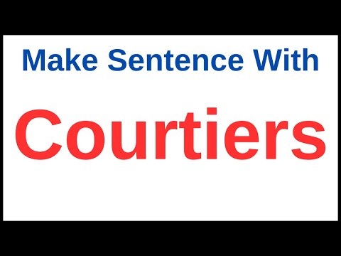 Courtiers In A Sentence | Make Sentence With Courtiers | Courtiers Make Sentence