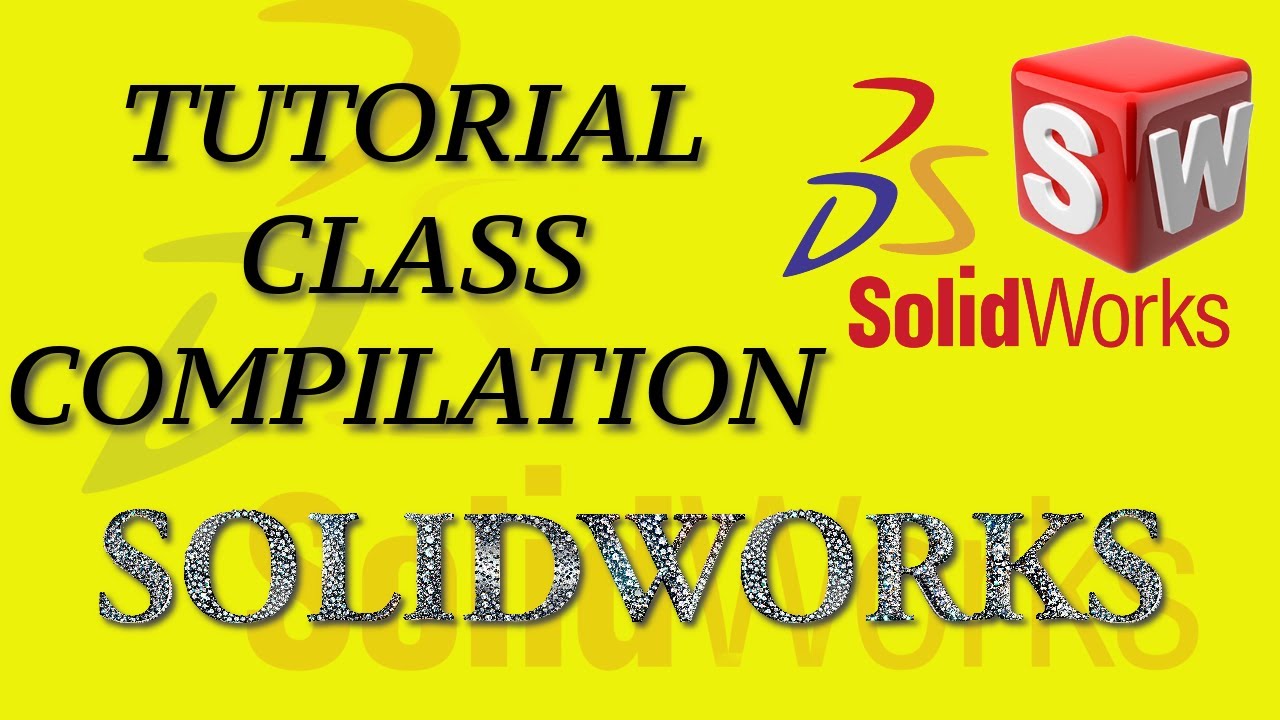 Solidworks tutorial class 6