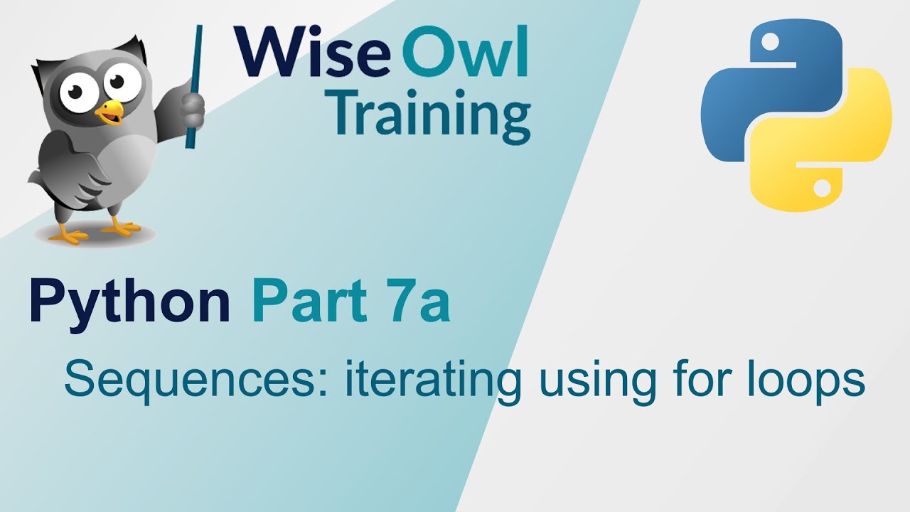 Python Part 7a - Sequences: iterating using for loops