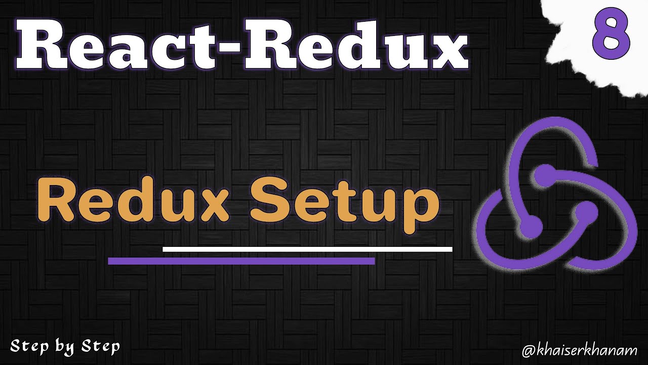 React Redux Tutorial - Getting started with Redux || Setup - 08