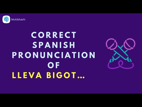 How to pronounce 'Participate in a discussion' (Lleva bigot…) in Spanish? | Spanish Pronunciation