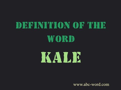 Definition of the word "Kale"