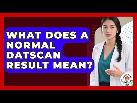 What Does A Normal DaTscan Result Mean? - Everyday Parkinsons Help