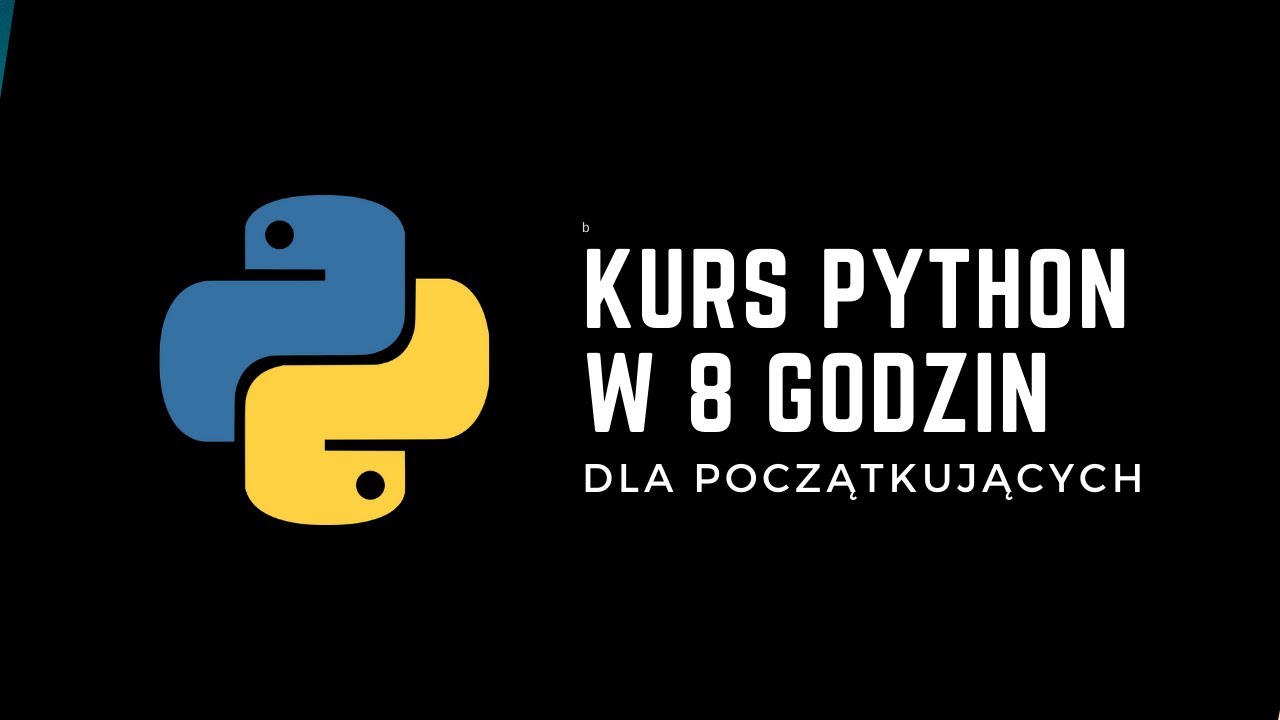 Kurs Python w 8 godzin od podstaw