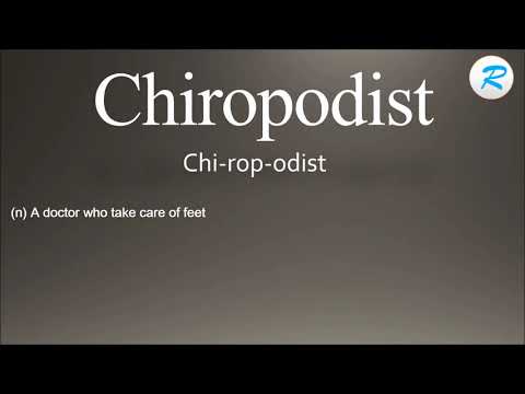 How to pronounce Chiropodist