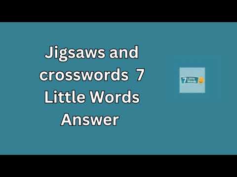 Jigsaws and crosswords 7 Little Words Answer