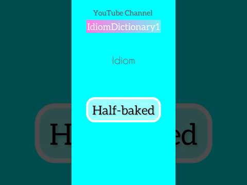 🥧Idiom “ Half-baked “ meaning #English #Idiom #IdiomDictionary