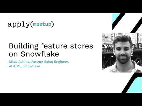 Apply() Meetup | Building feature stores on Snowflake
