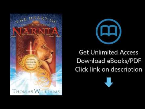 Download The Heart of the Chronicles of Narnia: Knowing God Here by Finding Him There PDF