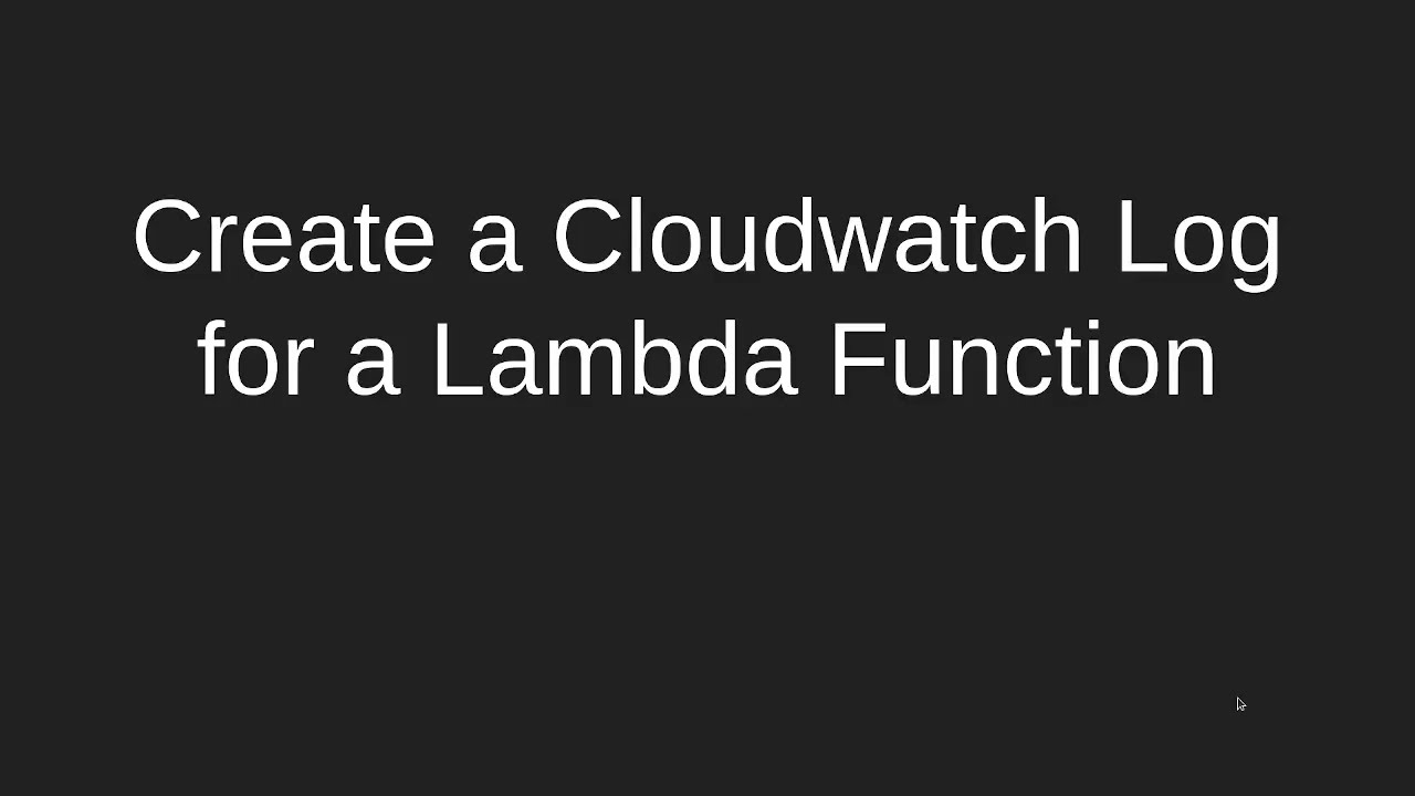 Create an AWS Lambda Function Cloudwatch Log