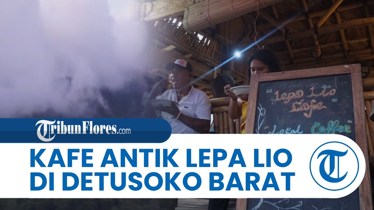 Kafe Antik Lepa Lio di Desa Wisata Detusoko Barat Ende, Tampilkan ...