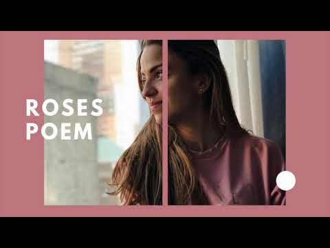 Roses. / Spoken Word Poem