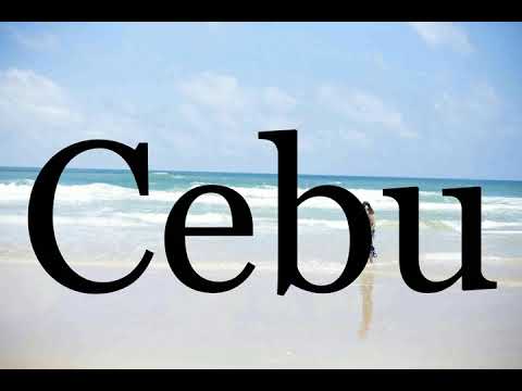 How To Pronounce Cebu????????????????????????Pronunciation Of Cebu