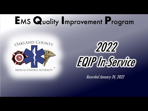 OCMCA 2022 EMS Quality Improvement Program (EQIP) In-Service