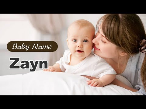 Zayn - Boy Baby Name Meaning, Origin and Popularity, 2023