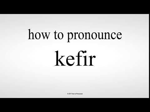 How to Pronounce kefir