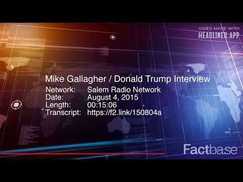 Interview: Mike Gallagher of The Mike Gallagher Show Interviews Donald Trump - August 4, 2015