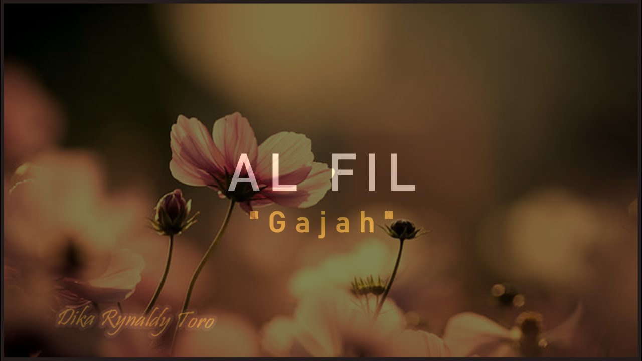 Surah Al Fil dengan saritilawah dan terjemahan perkata