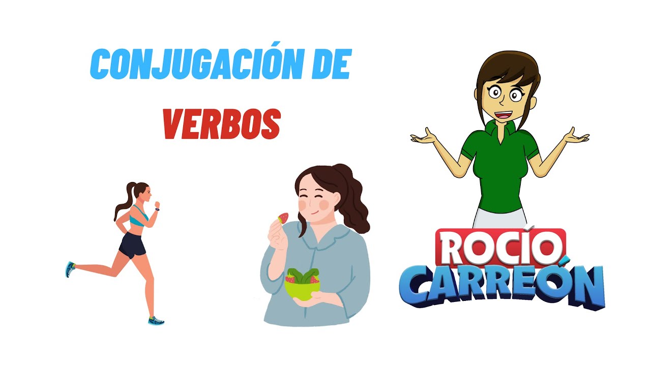 VERB CONJUGATION - DEFINITIONS, EXAMPLES AND EXERCISES.