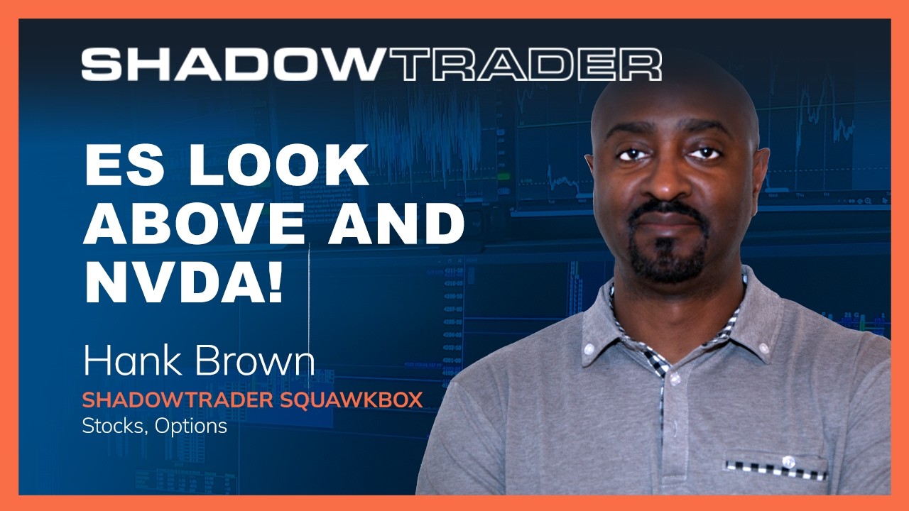 ES Look Above and NVDA!