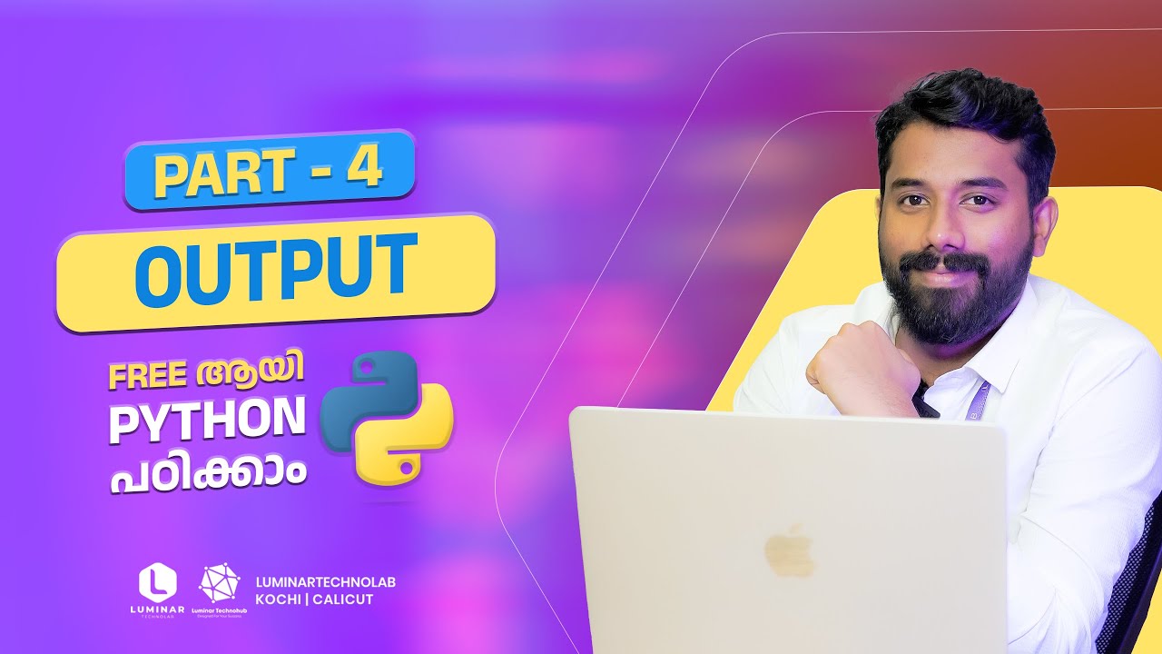 Part 4 | Output in Python | Python Programming Malayalam Free Tutorial | Luminar Technolab