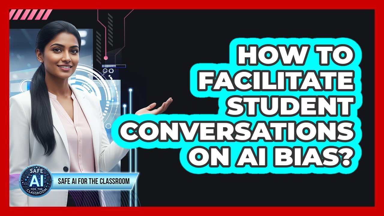 How To Facilitate Student Conversations On AI Bias?