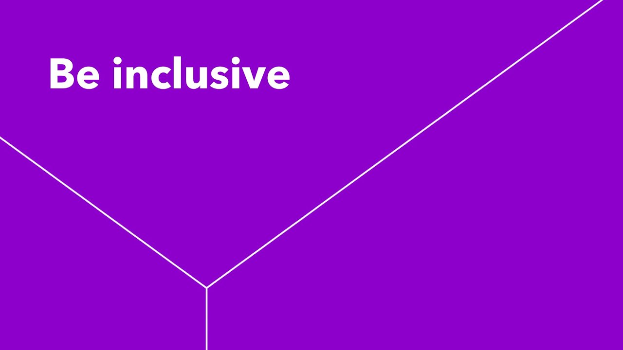 Our Values: Be inclusive