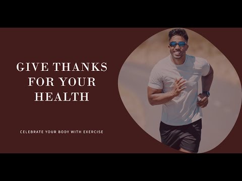 Give Thanks for Your Health – Redirecting Our Focus