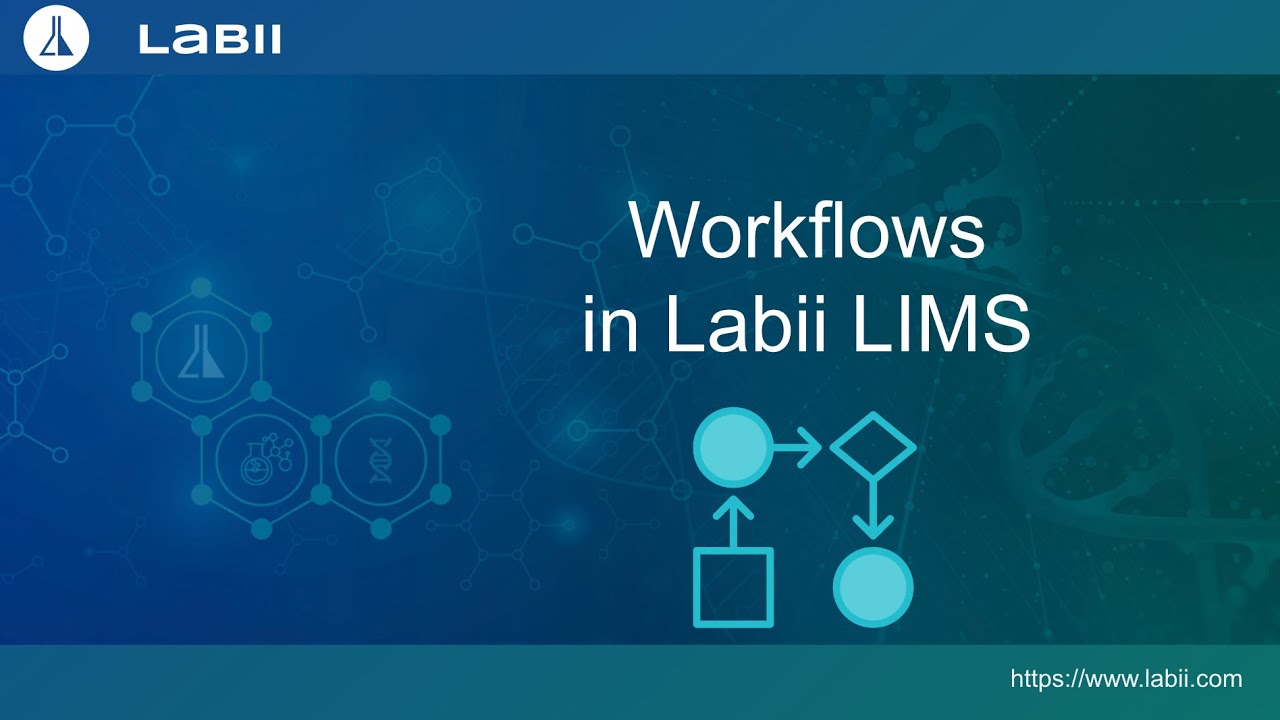 Labii tutorial: Workflows in Labii LIMS