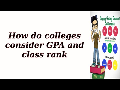 How do colleges consider GPA and class rank