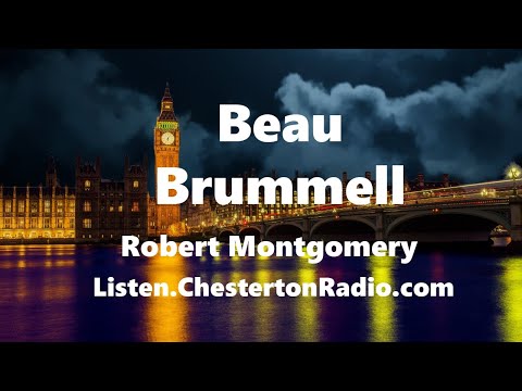 Beau Brummell - Robert Montgomery - Lux Radio Theater