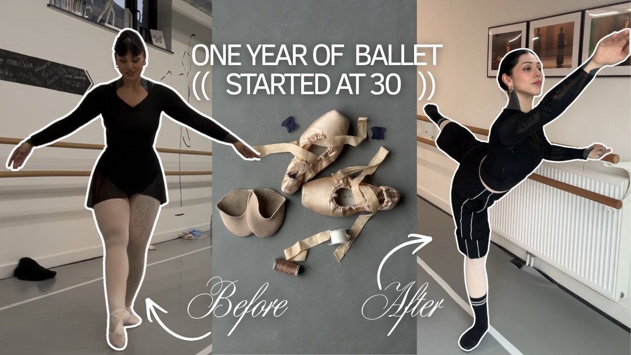 1 year of BALLET (Before and After) // As a 30 year old!