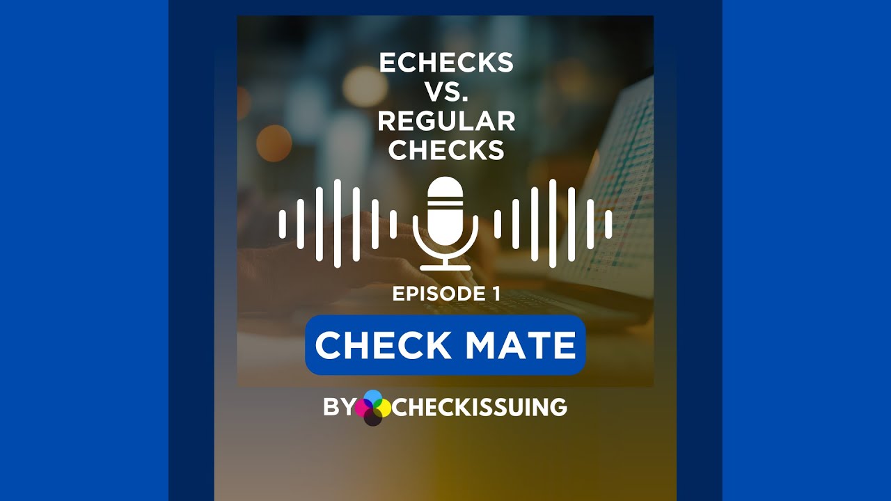Echecks vs. Regular Checks | CheckIssuing