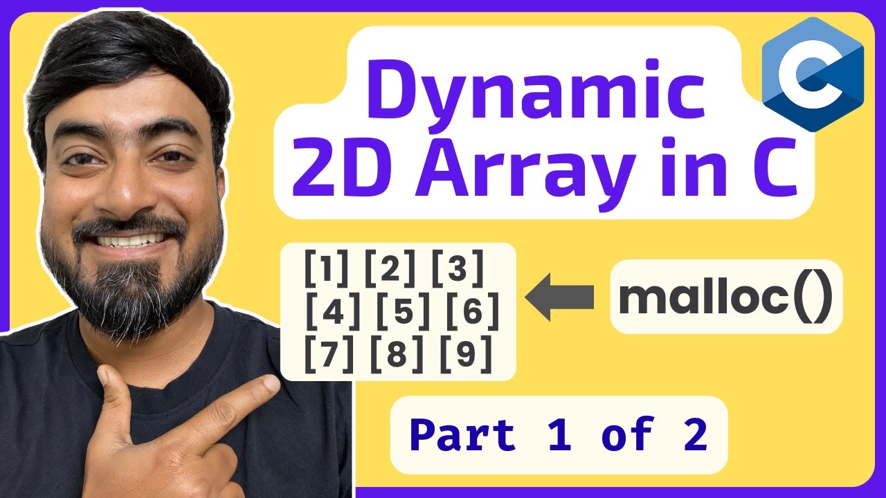 Create Dynamic 2D Array of Integers | Memory Allocation | C Programming for Beginners | Part 1 of 2