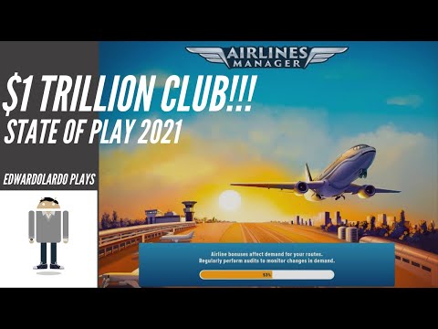 $1Trillion Club - State of Play 2021 [Airlines Manager Tycoon]