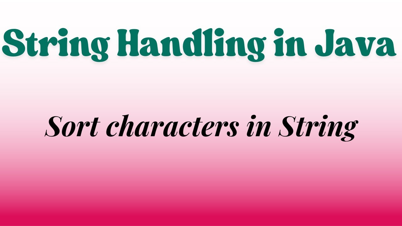SORT CHARACTERS IN STRING
