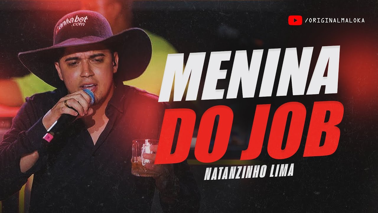 Lyrics & Translations of Menina Do Job by Natanzinho Lima | Popnable