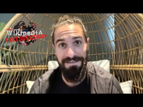 Seth Rollins - Wikipedia: Fact or Fiction?