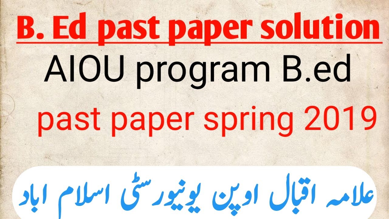 Aiou code 8611 spring 2019 past paper solution |  Aiou program B.ed