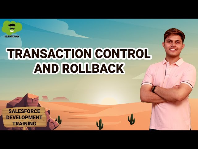 Transaction Control And Rollback | Salesforce Developer Tutorials