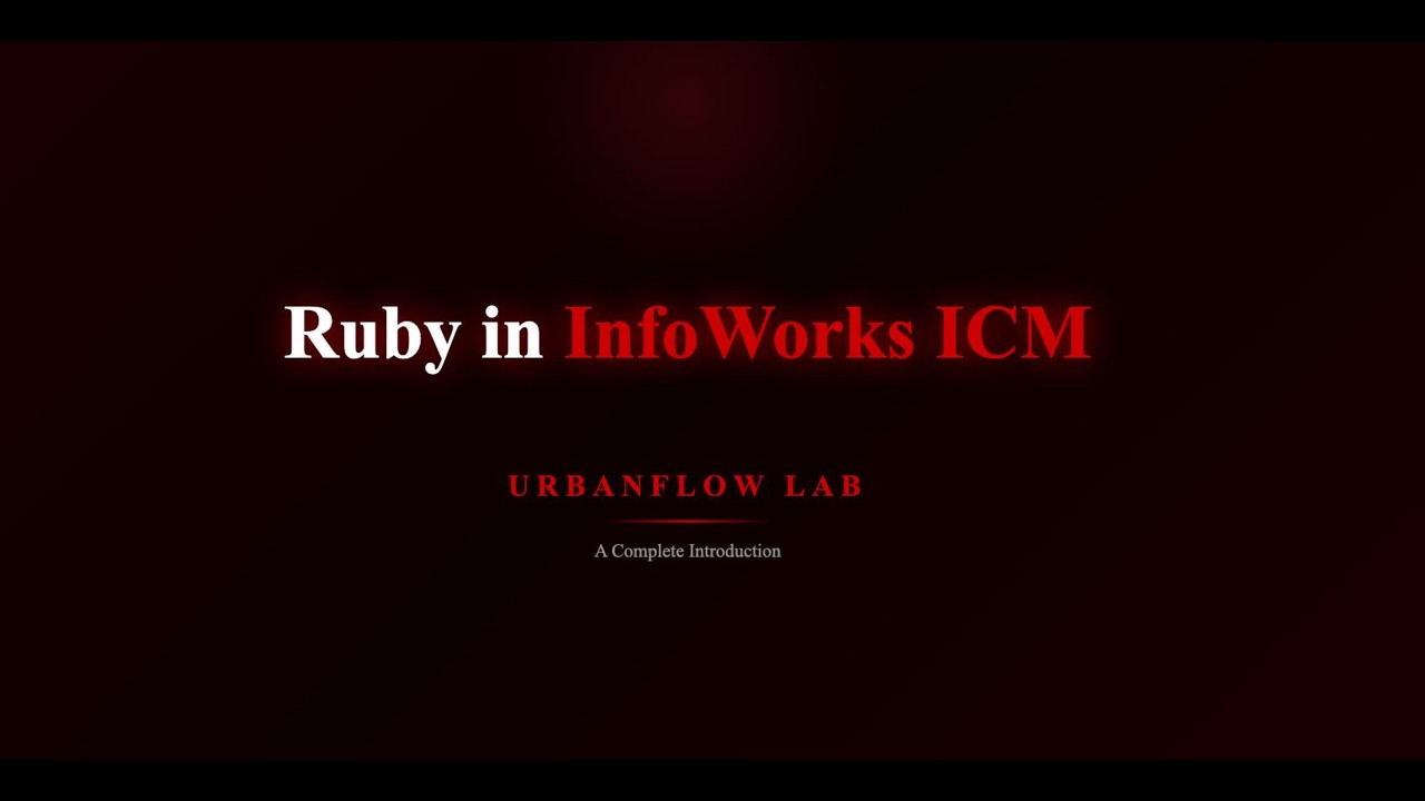 Ruby Scripting in InfoWorks ICM | Getting Started Guide