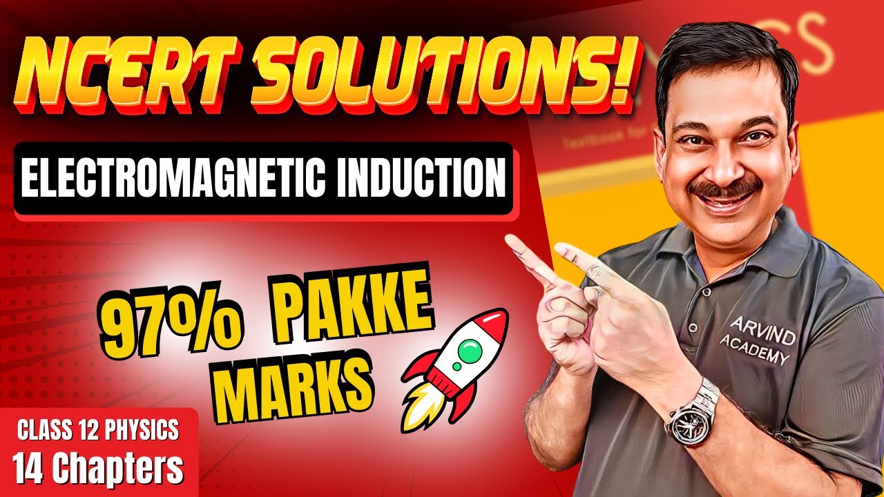 Electromagnetic Induction 🚀 Class 12 Physics NCERT Solutions | 97% Pakke Marks! 🔥 #ArvindAcademy