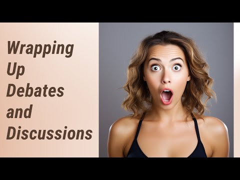 Mastering the Art of Conclusion in Debates and Discussions