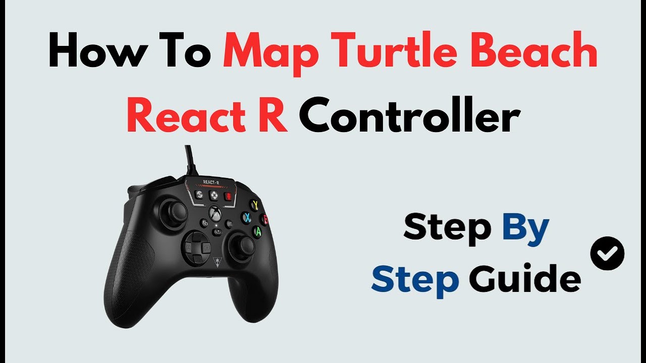 How to Map Buttons on Turtle Beach React-R Controller | Custom Button Setup Guide for Xbox & PC