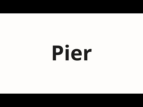 How to pronounce Pier
