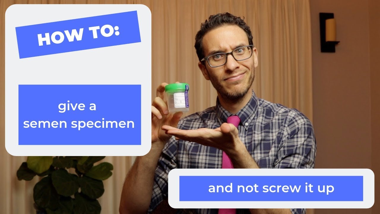 How to give a semen specimen
